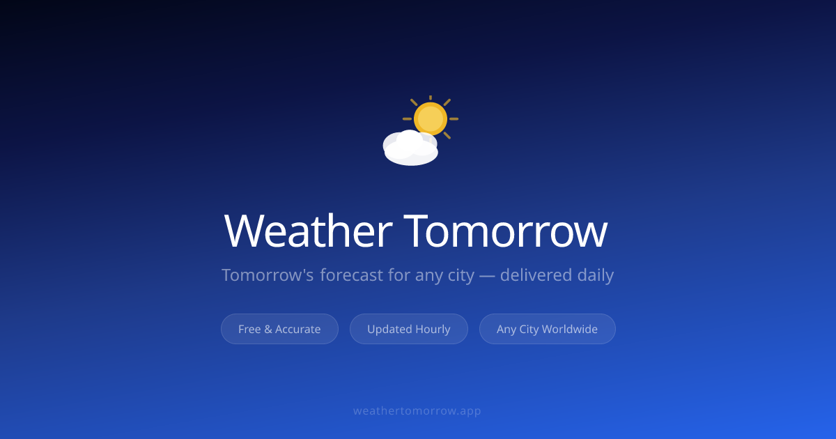 Weather Tomorrow — Tomorrow's Weather Forecast for Any City